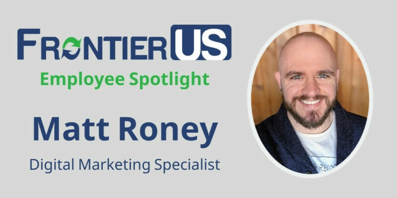 Meet Matt Roney, FrontierUS Digital Marketing Specialist - Frontier